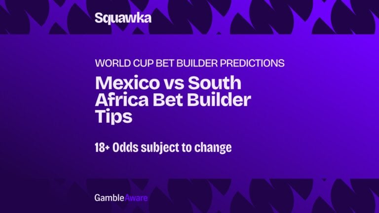 Mexico vs South Africa Bet Builder Tips: 9/1 Bet Builder for the World ...
