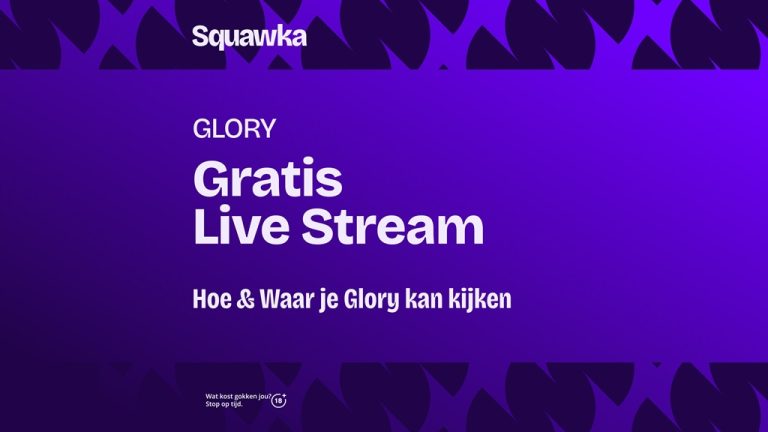 Glory Live Stream (free) - Hoe en waar je gratis Glory kunt kijken