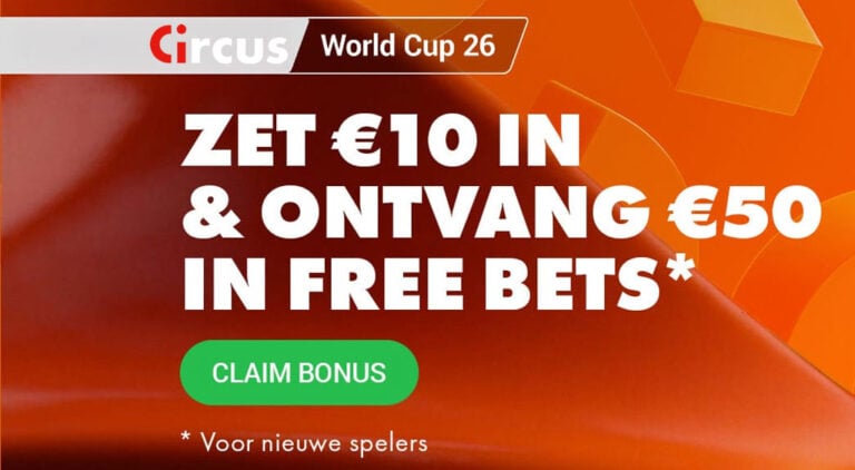 Circus WK 2026 Free Bets - Wed €10, ontvang €50 Gratis Bets