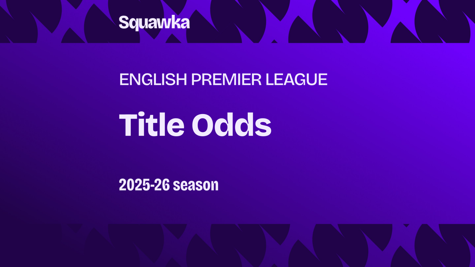 Premier League Title Odds 2025-26: Arsenal Champions | Squawka