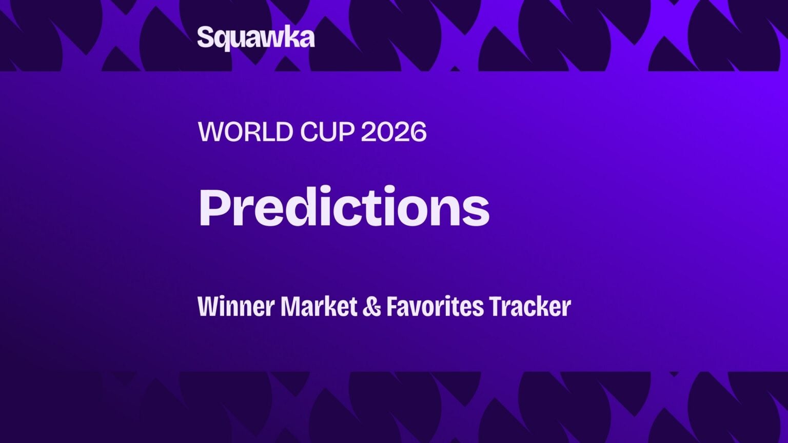 World Cup 2026 Predictions: Winner, Golden Boot & Match Tips | Squawka