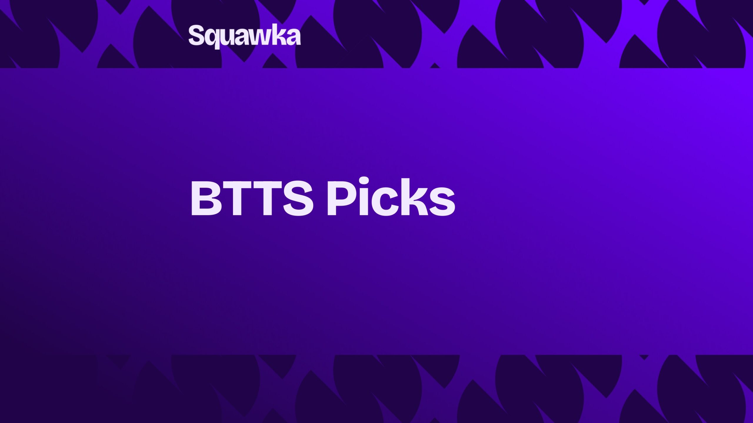 Both Teams to Score Predictions This Week | Squawka US