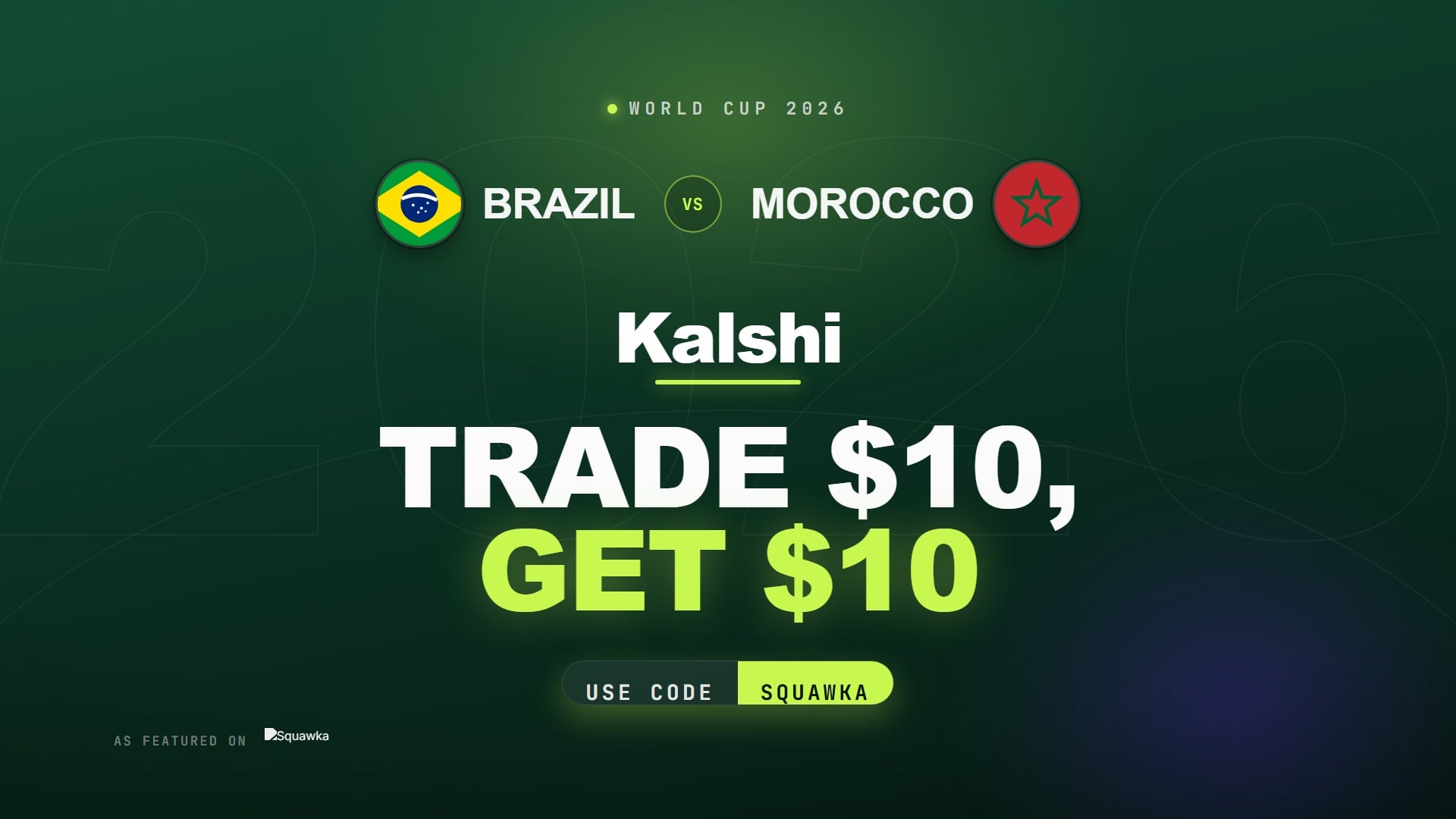 Brazil vs Morocco: $10 Kalshi Bonus with Code SQUAWKA
