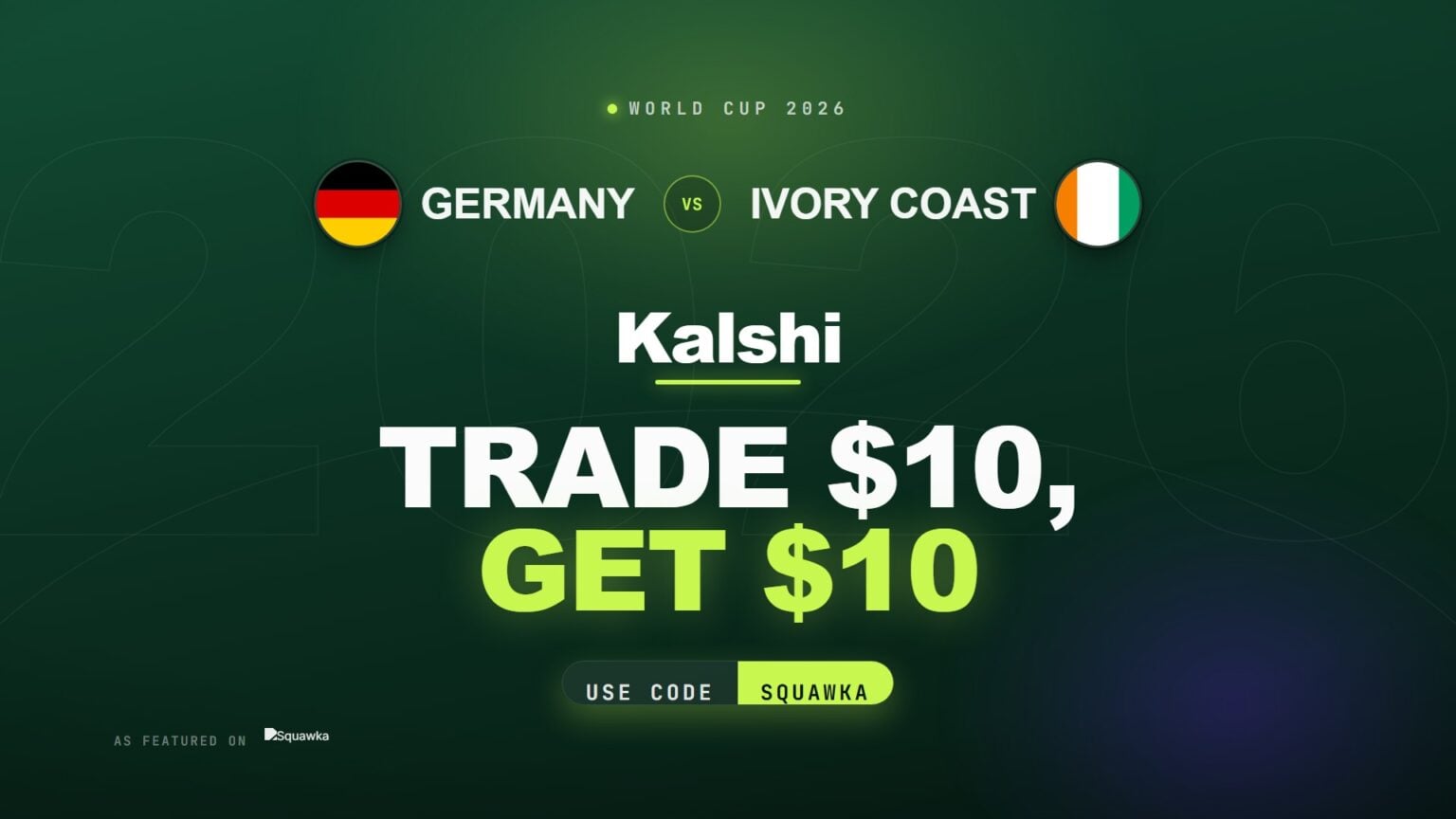Germany vs Ivory Coast: $10 Kalshi Bonus with Code SQUAWKA