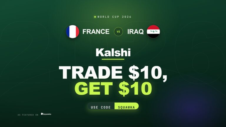 France vs Iraq: $10 Kalshi Bonus with Code SQUAWKA