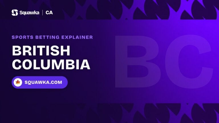 British Columbia Sports Betting Explainer - Squawka | CA