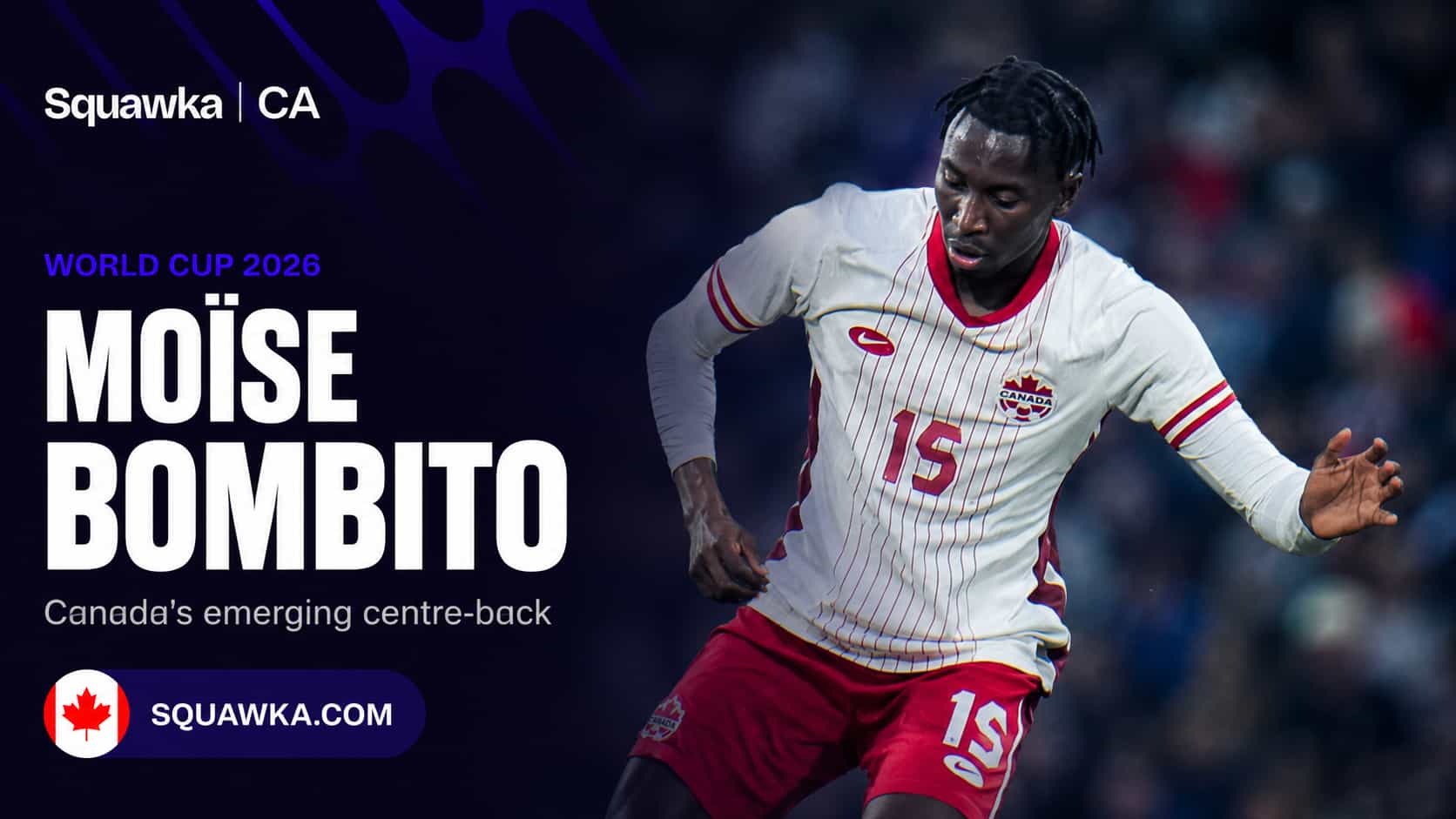 Moïse Bombito: Stats & Canada's WC 2026 Role | Squawka